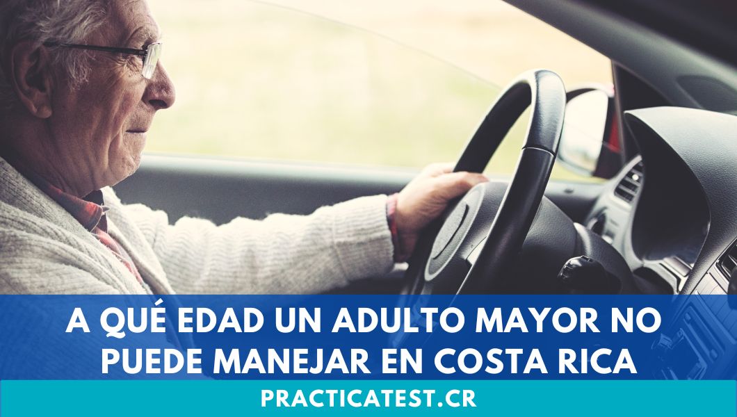 A qué edad un Adulto Mayor no puede manejar en Costa Rica