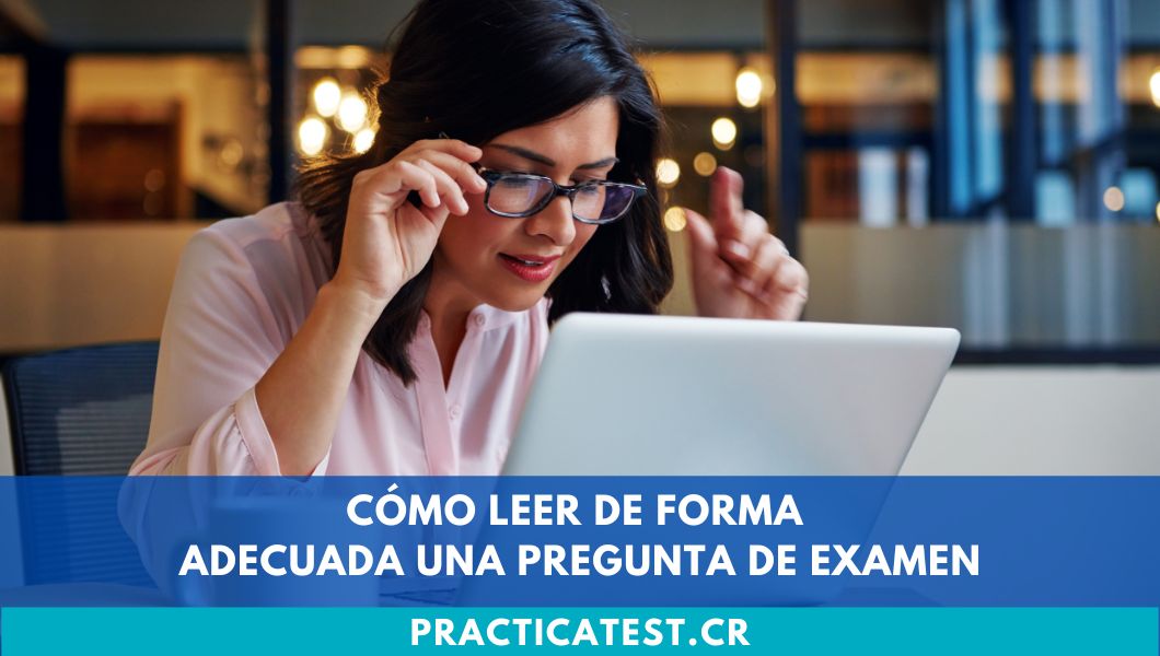 Cómo leer de forma adecuada una pregunta de examen