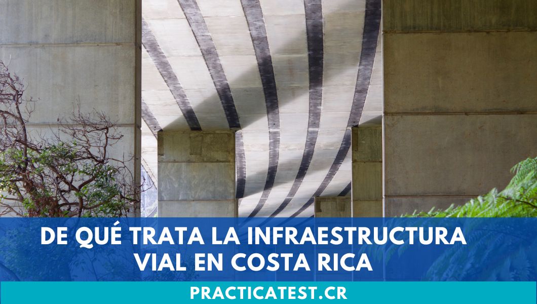 De qué trata la infraestructura vial en Costa Rica